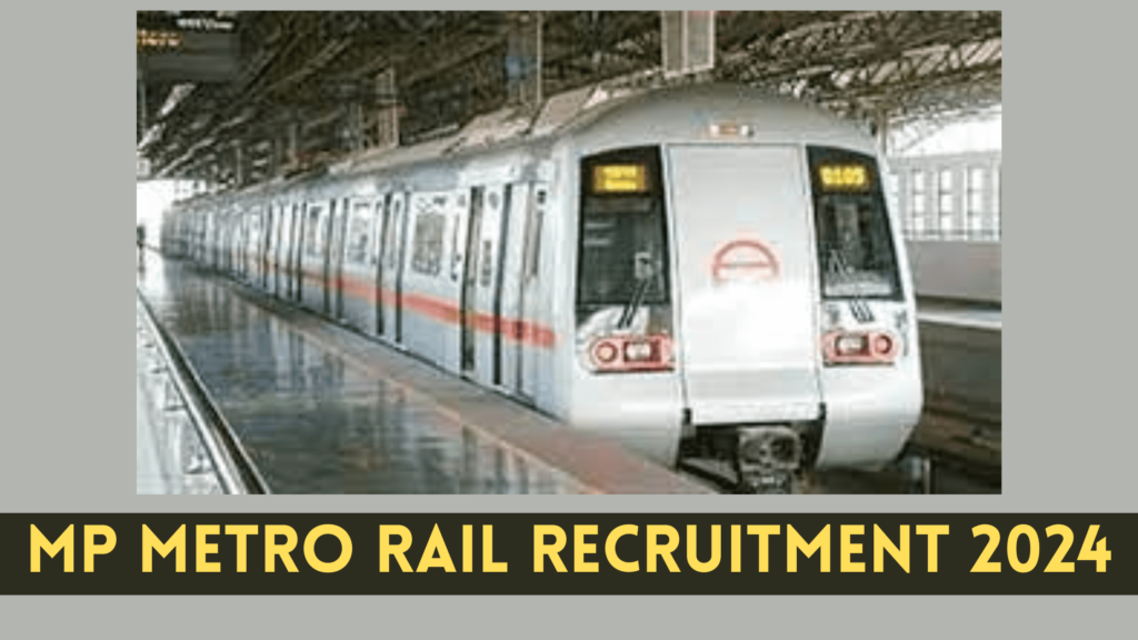 MP Metro Rail Recruitment 2024 Notification Out for JE & Section Engineer