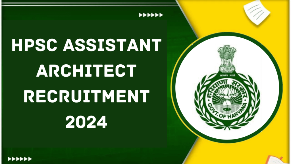 HPSC Assistant Architect Recruitment 2024 Out Apply Online