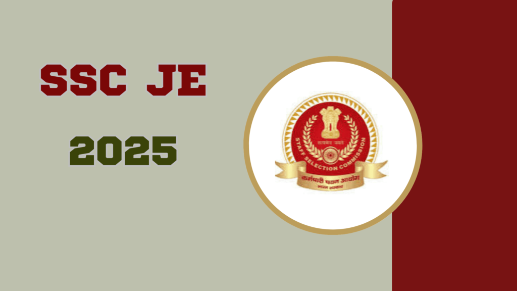 SSC JE 2025 Notification Out, Vacancy, Online Form, Eligibility