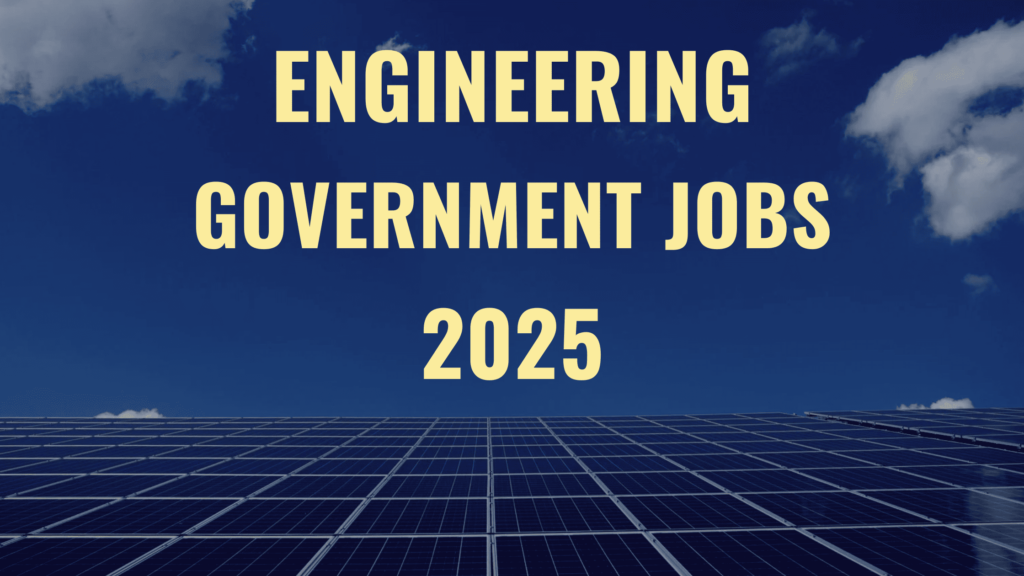 Engineering Government Jobs 2025, Top Engg Govt Jobs